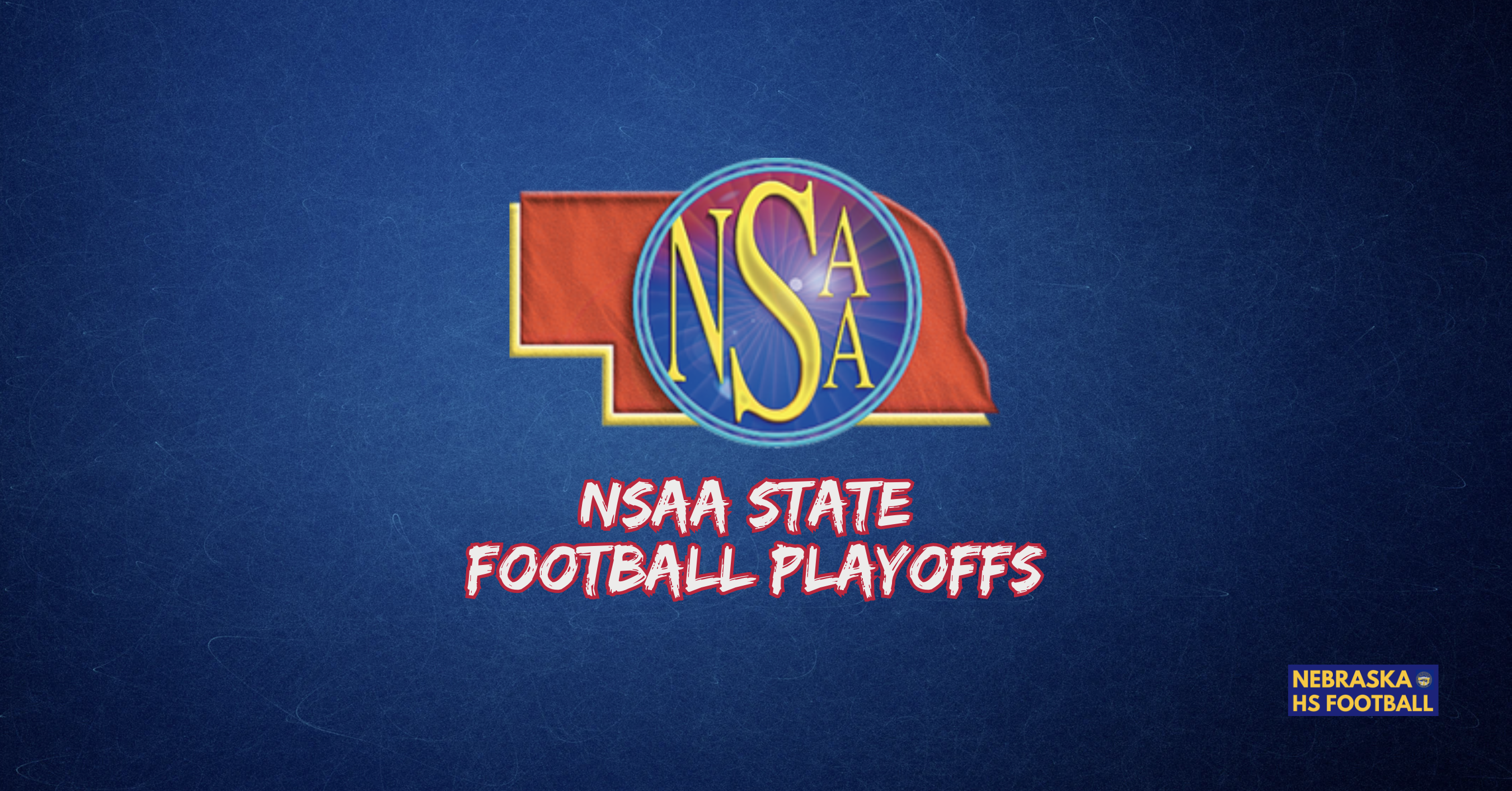 2025 NSAA State Football Playoff Pairings – Nebraska HS Football