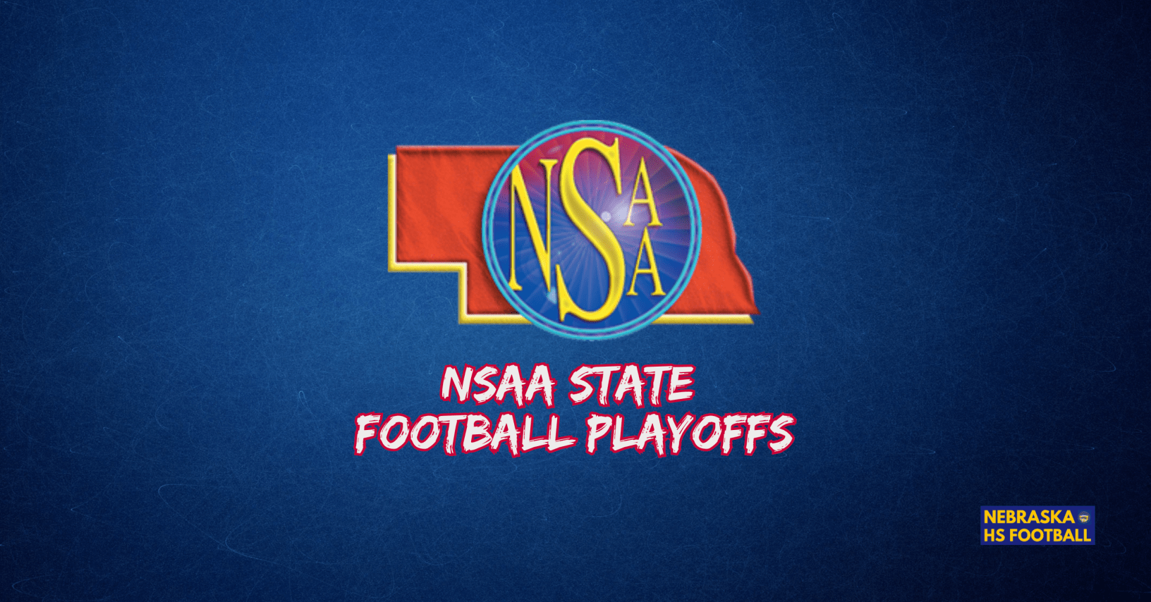 2025 NSAA State Football Playoff Pairings – Nebraska HS Football