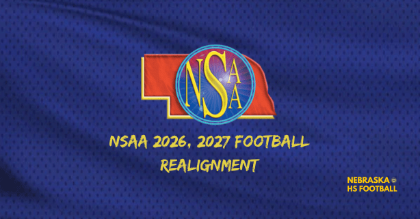 NSAA Realignment: 2026 and 2027 Football Classifications Released ...