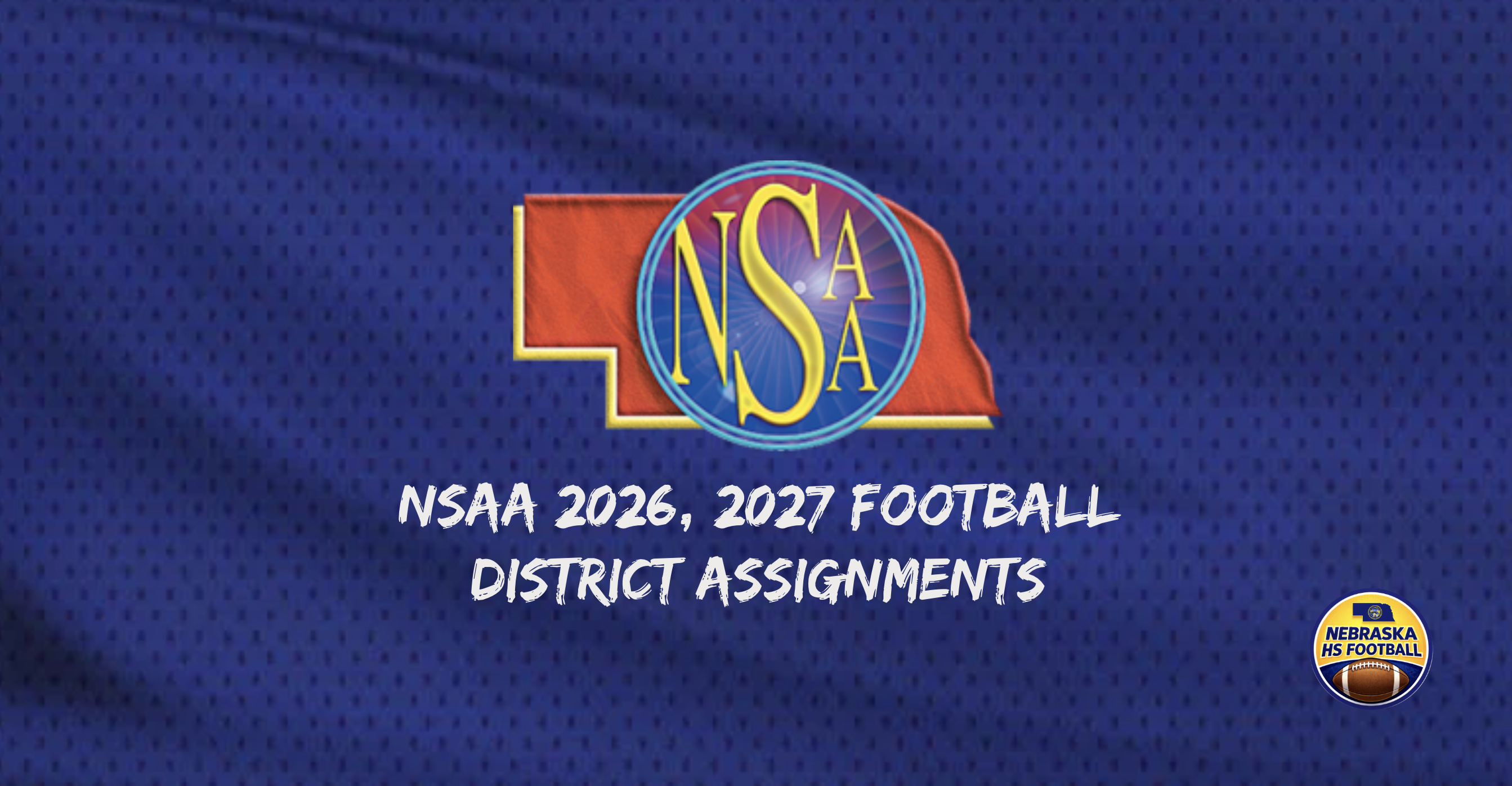 NSAA Realignment: 2026 and 2027 Football Districts Released – Nebraska ...